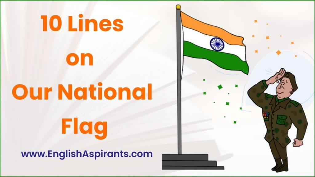 10 Lines on Our National Flag | Our National Flag Essay 10 Lines